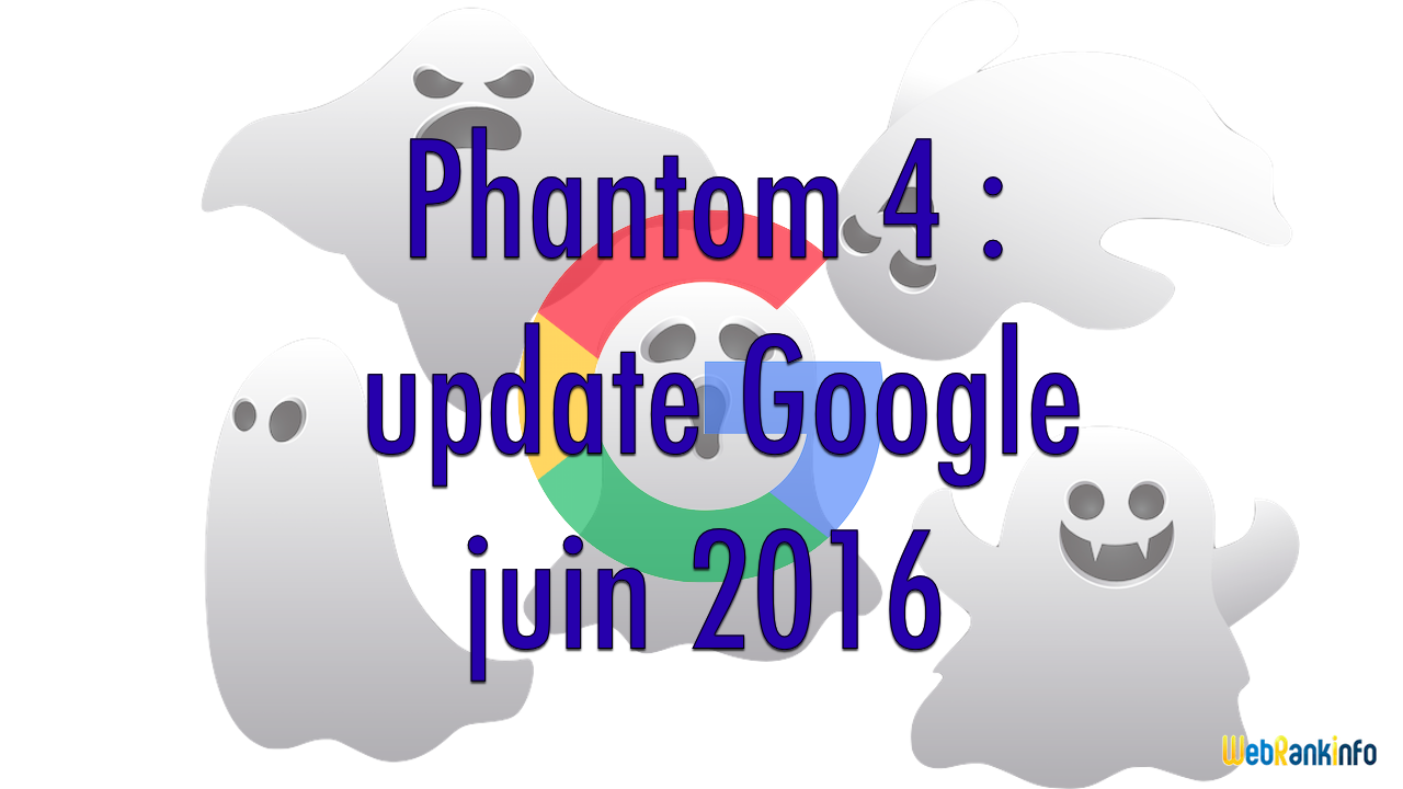 Phantom, l'update Google qui analyse la qualité des pages (2015-2017)