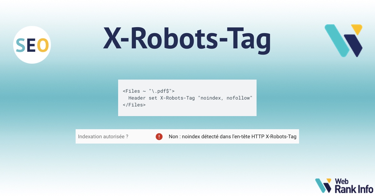 X-Robots-Tag dans l'entête HTTP : guide SEO par WebRankInfo